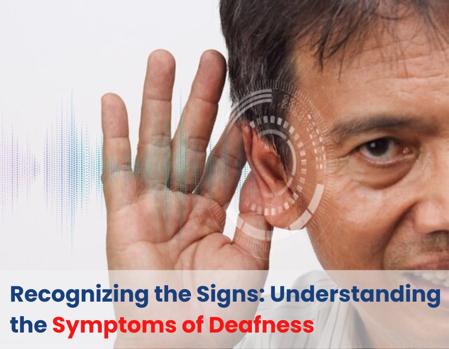 Recognizing the Signs: Understanding the Symptoms of Deafness - Dr ...